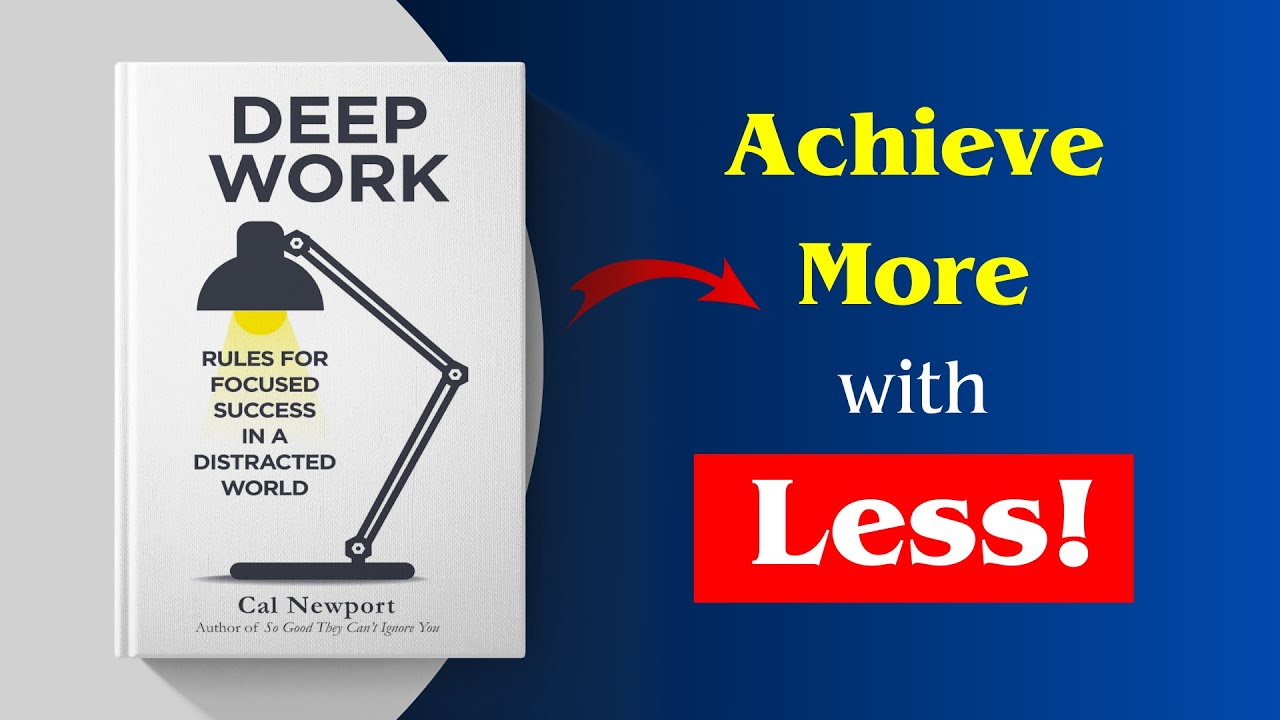 Deep Work Book Summary | Boost Your Success with Cal Newport ...