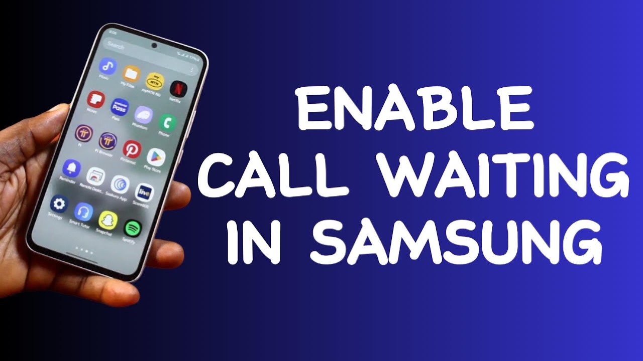 How to Enable Call Waiting in Samsung - YouTube