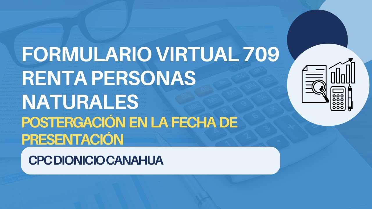 Formulario Virtual 709 Postergación en la Declaración Personas ...