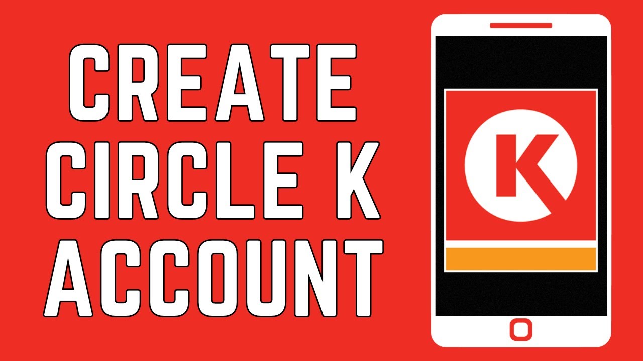 How To Create Circle K Account? (2024) - YouTube