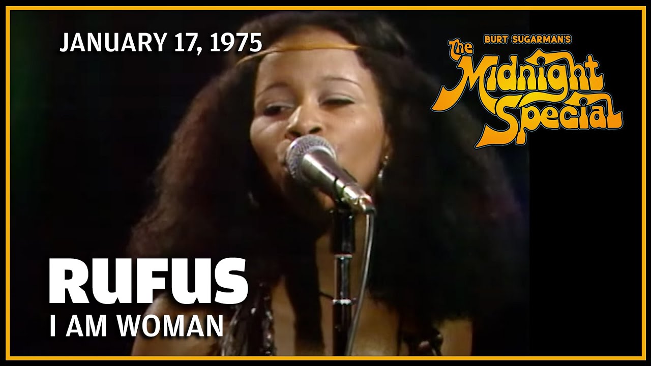 I Am Woman - Rufus | The Midnight Special - YouTube