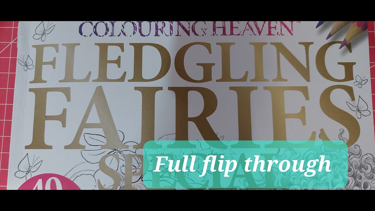 Full flip through of Colouring Heaven's Fledgling Fairies - Christine ...