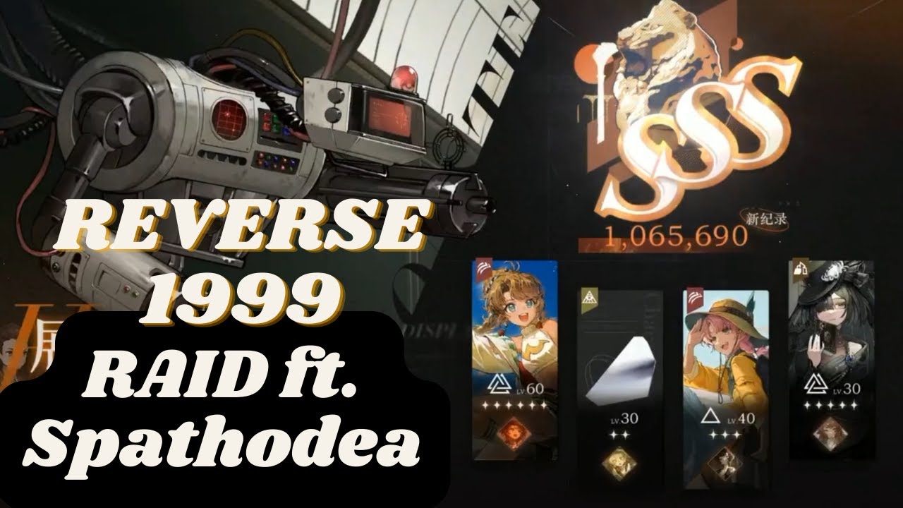 Reverse :1999 ( 重返未来 : 1999) - Exhibition Raid ft. Spathodea - YouTube