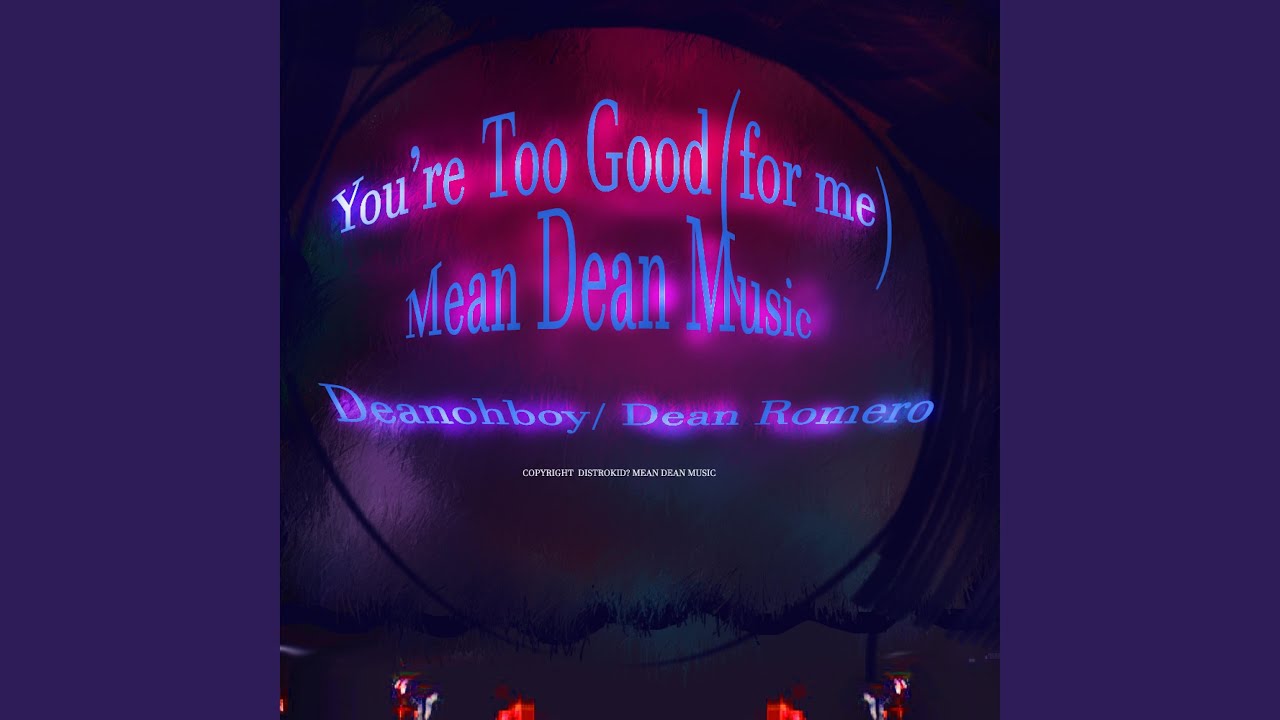 You're Too Good (for me) - YouTube