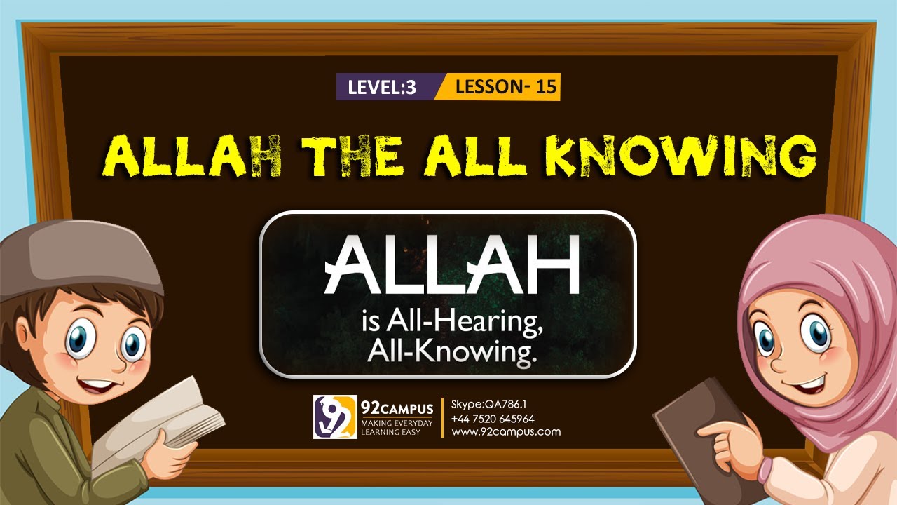 Allah the All knowing || Basic Islamic Course For Kids || #92Campus ...
