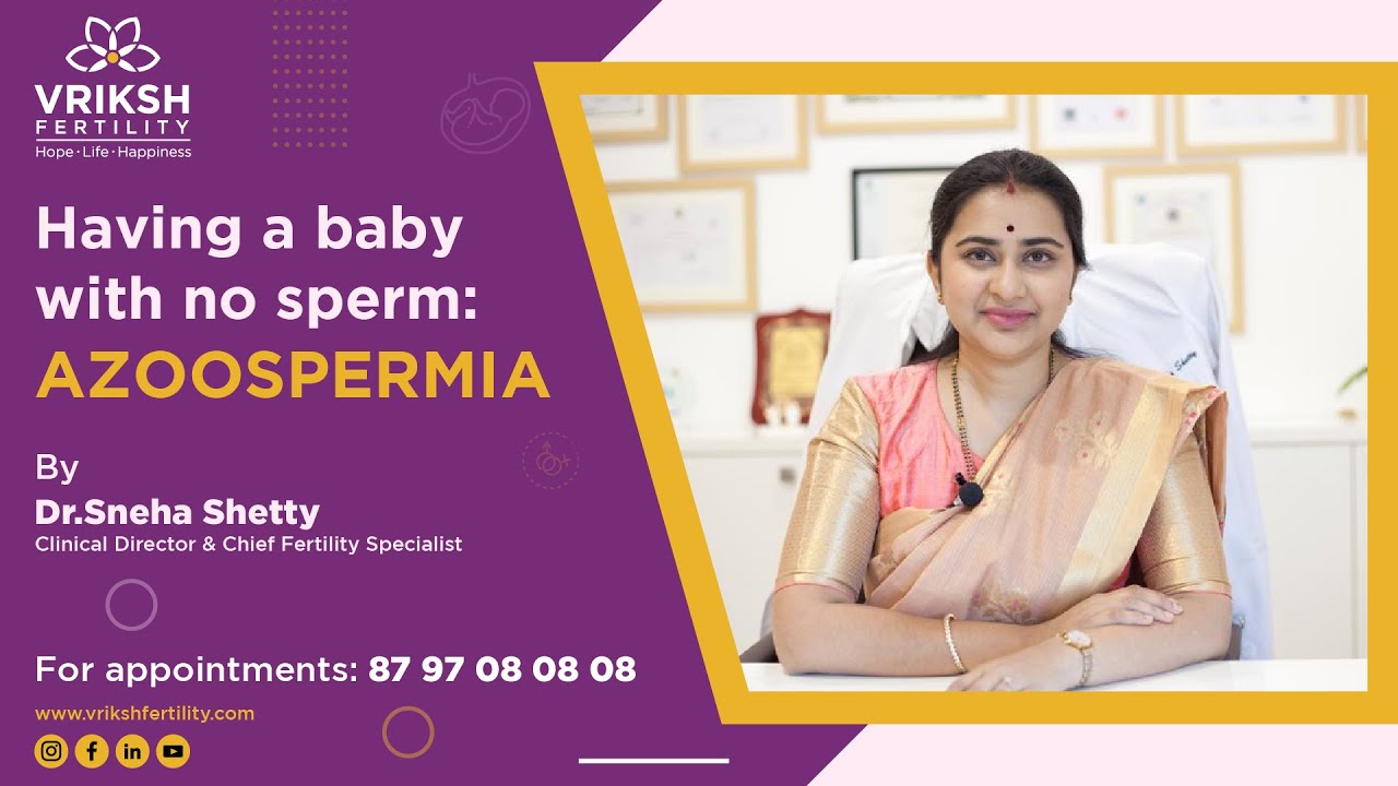 Azoospermia (No Sperm Count): Types & Treatment Options Explained by Dr ...