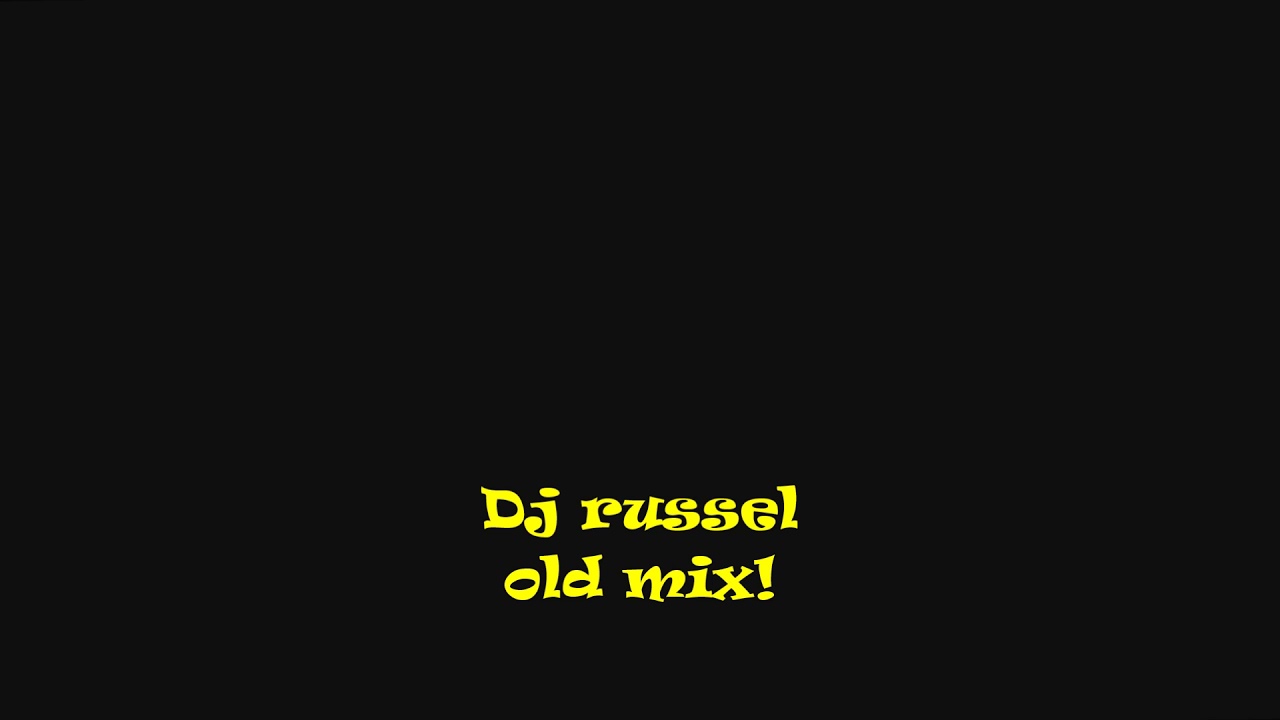 DJ Russel old mix - YouTube