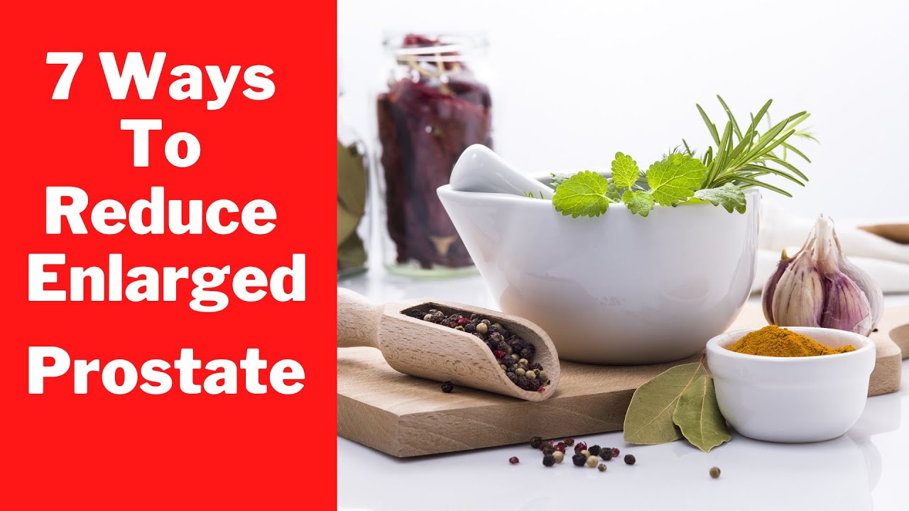 7 Ways To Reduce Enlarged Prostate By Yourself - YouTube