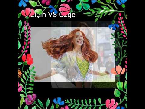 Elçin VS Özge