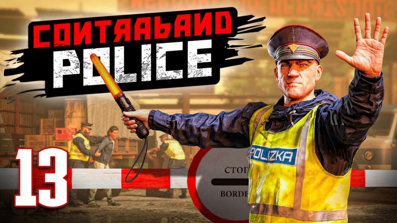 Contraband Police [13] | It's Always The Windows - YouTube