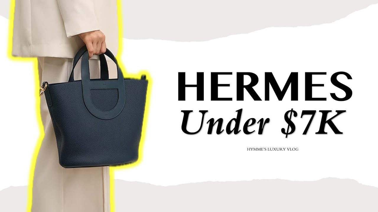 7 Hermès Bags Under $7K | Hymme's Luxury Vlog - YouTube