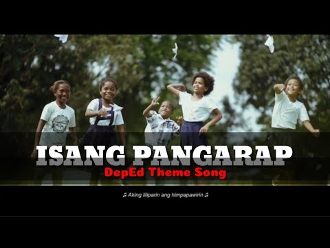ISANG PANGARAP||DepEd OFFICIAL THEME SONG||MUSIC VIDEO - YouTube