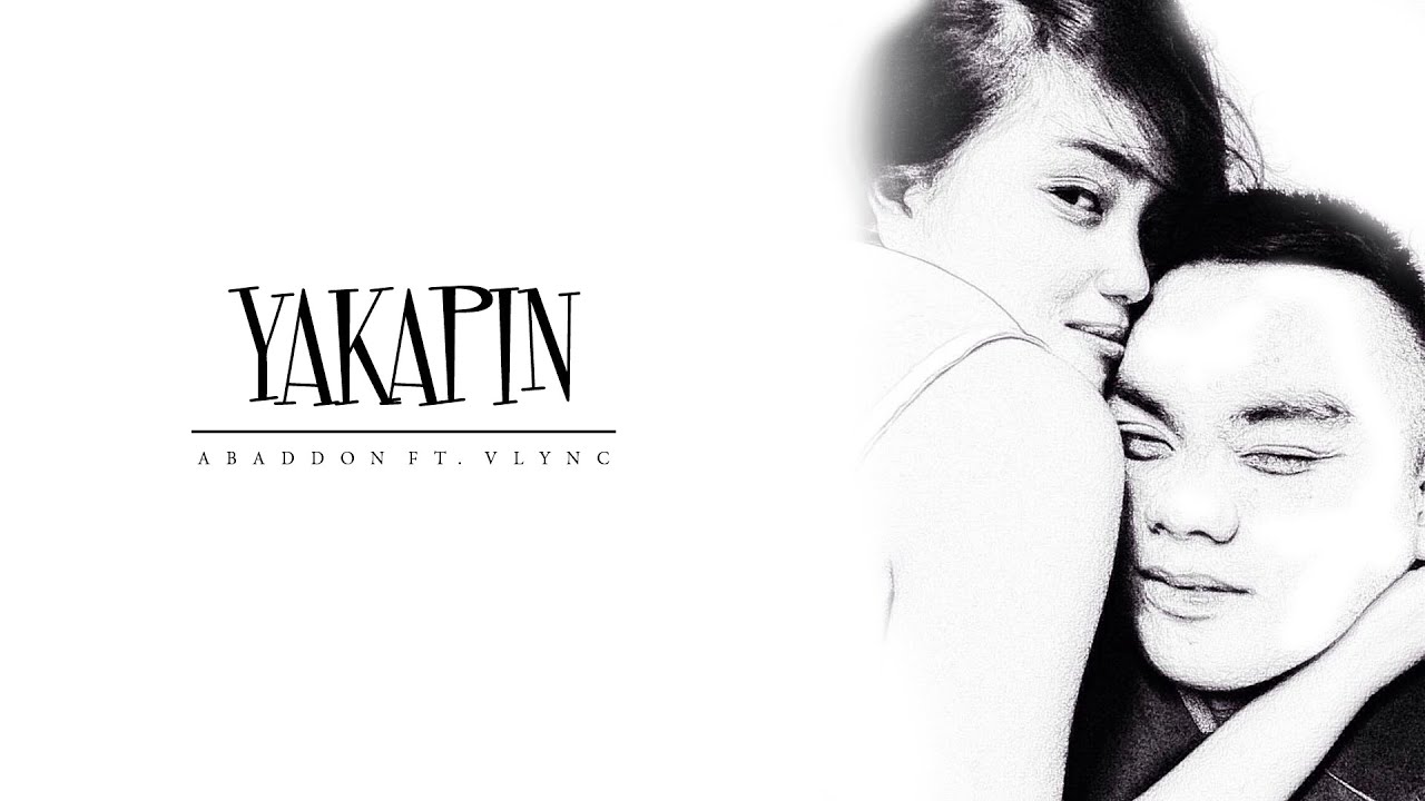Abaddon - Yakapin Ft. Vlync ( Lyric video ) - YouTube