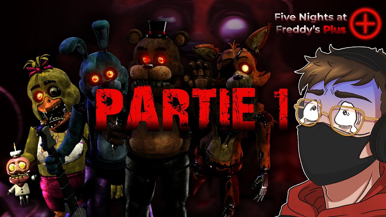 FNAF PLUS | PARTIE 1 - YouTube