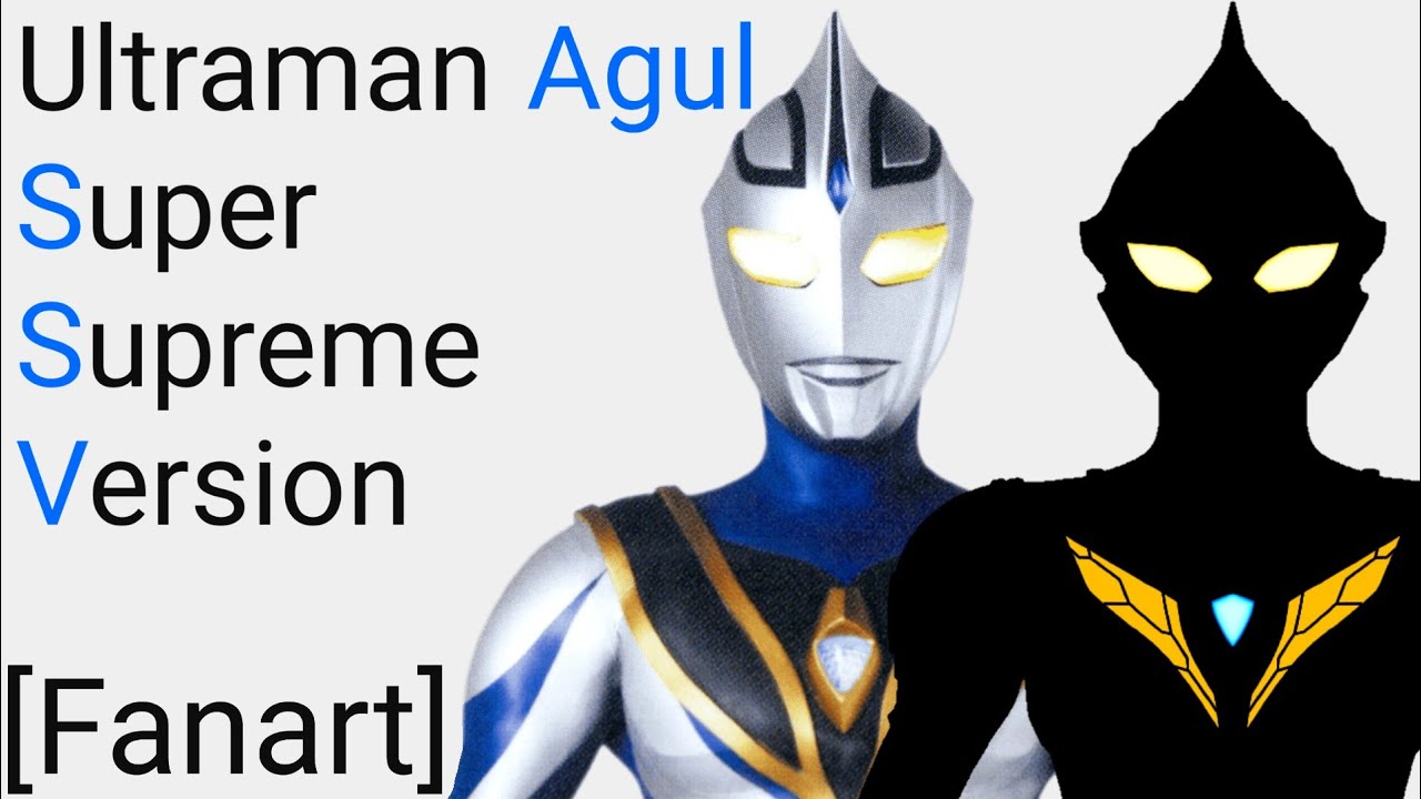 Ultraman Agul Super Supreme Version [Fanart] - YouTube