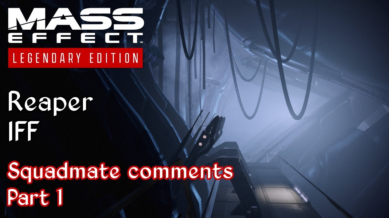 Mass Effect 2 Reaper Iff Squadmate Comments Part One Youtube 3936