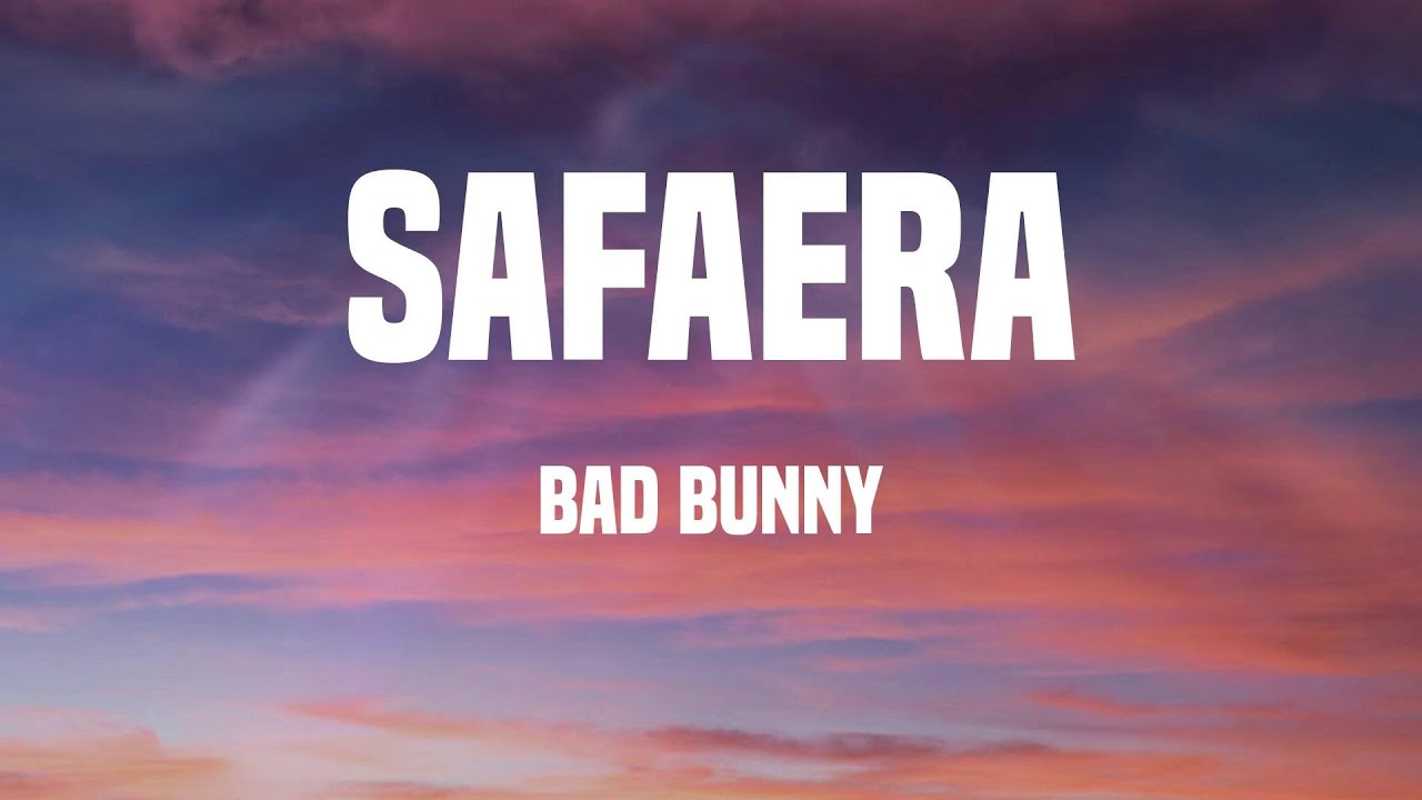 Bad Bunny - Safaera (Lyrics) - YouTube