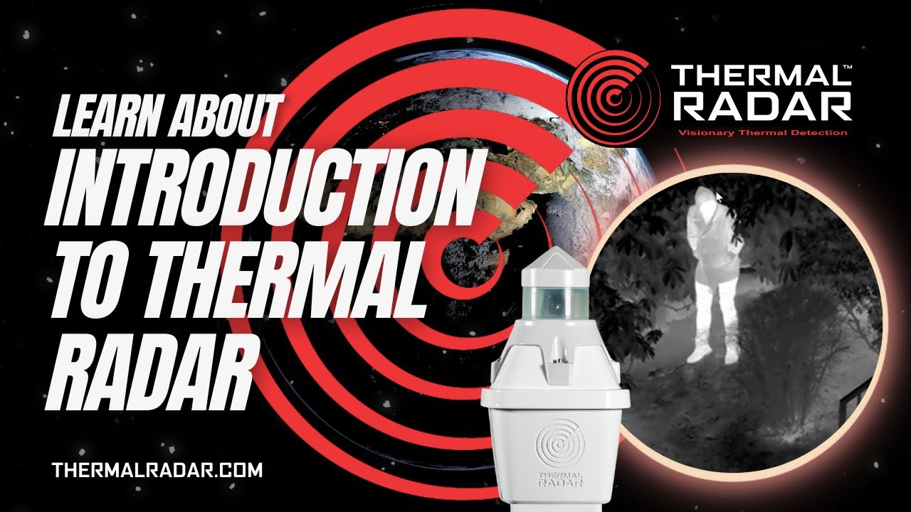Introduction to Thermal Radar 360° Perimeter Threat Detection - YouTube