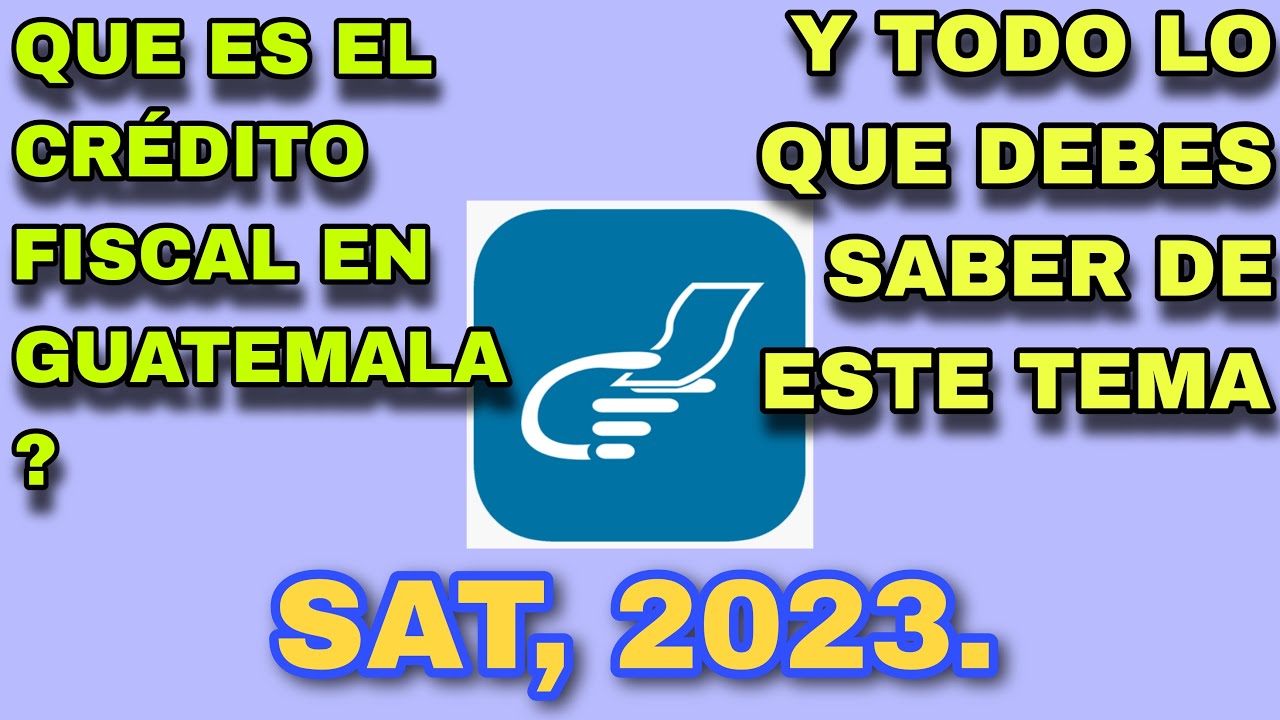 QUE ES EL CRÉDITO FISCAL Y EL EFECTO QUE TIENE EN PAGO DE IVA EN ...