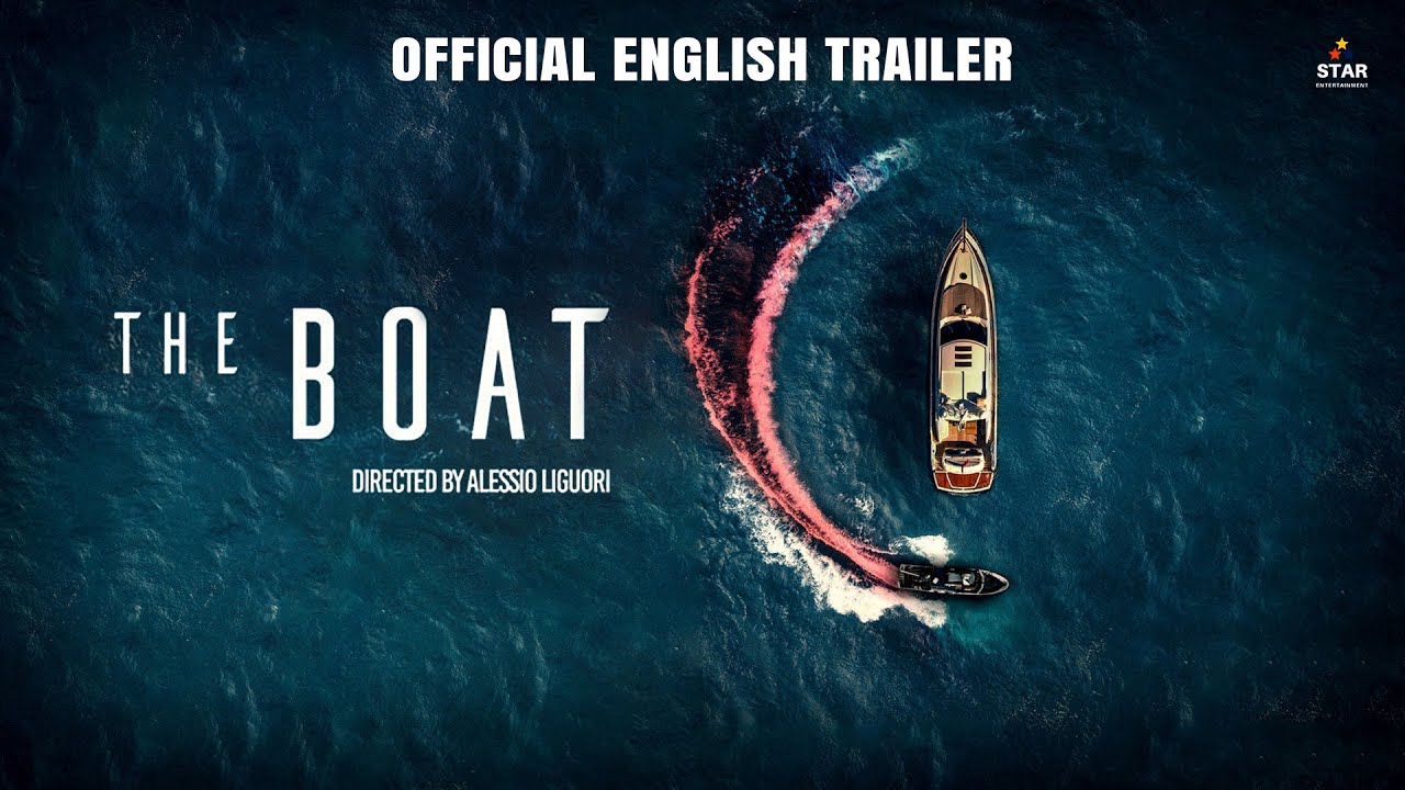 The Boat Official English Trailer | Marco Bocci, Diane Fleri | A trip ...