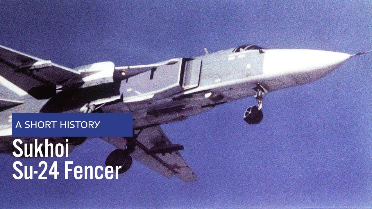 Sukhoi Su-24 Fencer - A Short History - YouTube