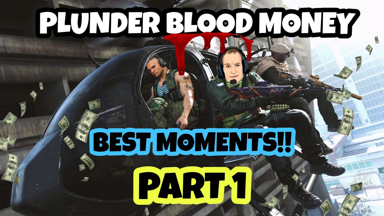 Plunder Blood Money Best Moments Part 1 Call Of Duty Modern Warfare # ...