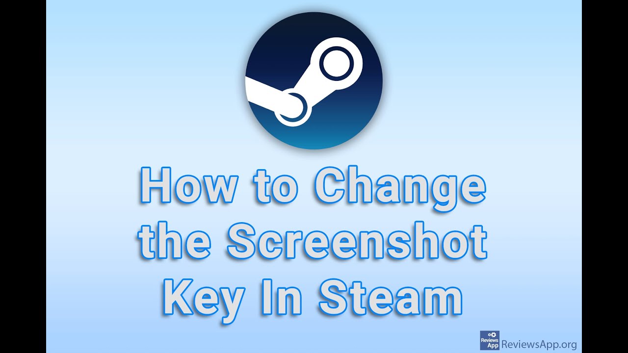 How to Change the Screenshot Key In Steam - YouTube