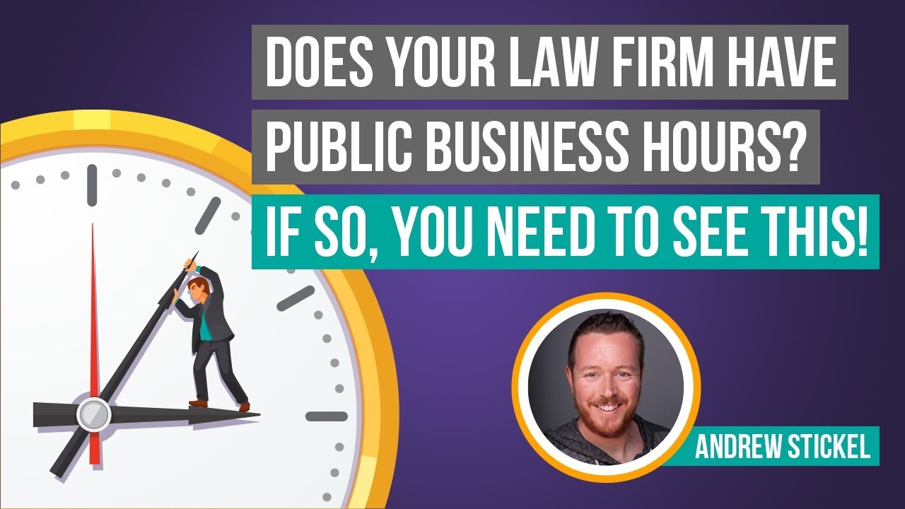 Does Your Law Firm Have Public Business Hours? If So, You Need to See ...