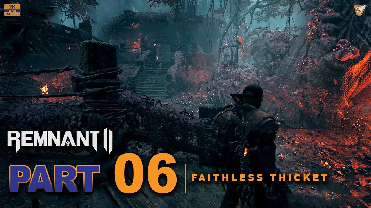 Faithless Thicket | Remnant 2 | Full Game Walkthrough | Part 06 - YouTube