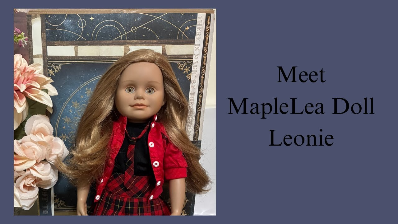 Meet my new MapleLea doll Leonie! PART 1 - YouTube