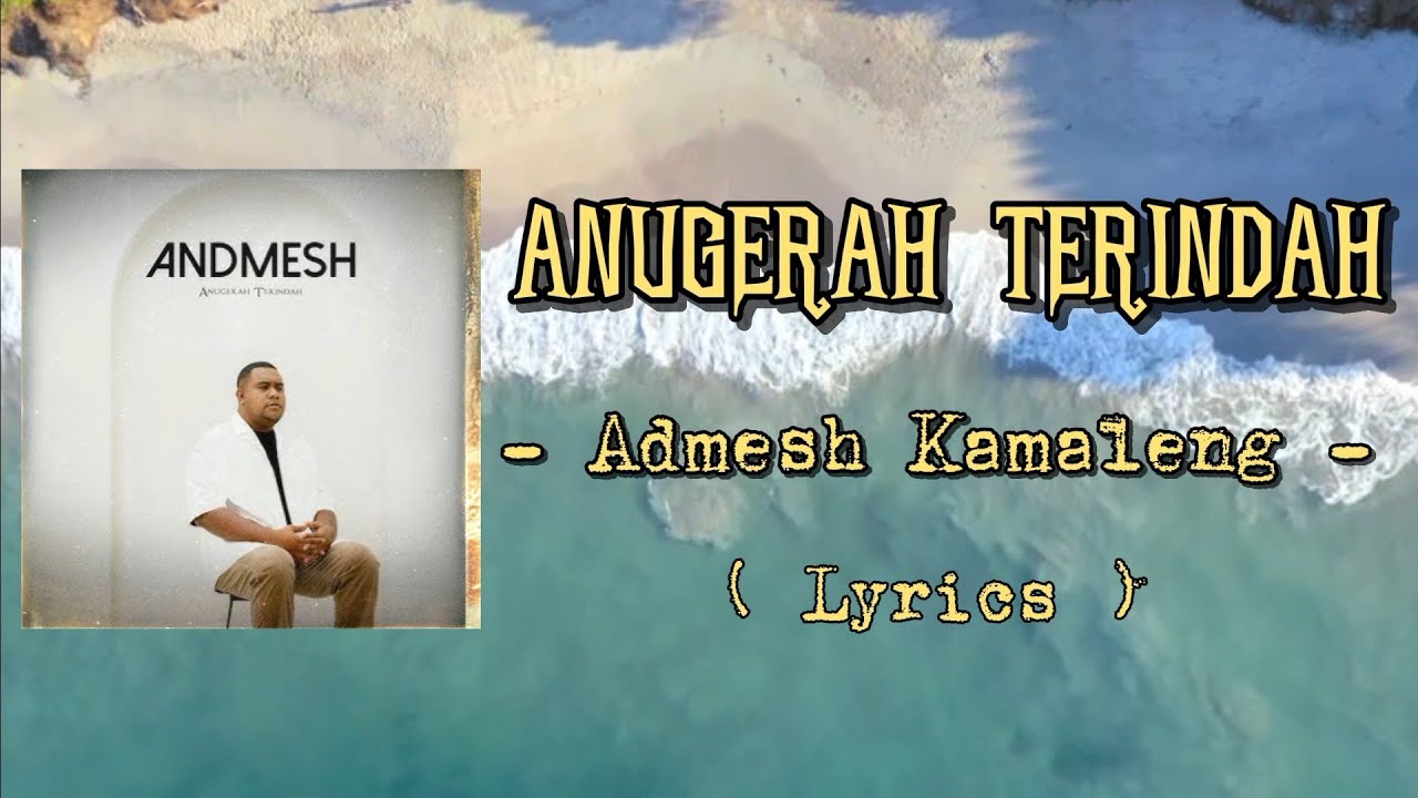 Anugerah Terindah - Admesh Kamaleng | Lirik Lagu ( Lyrics ) - ( Sudah ...