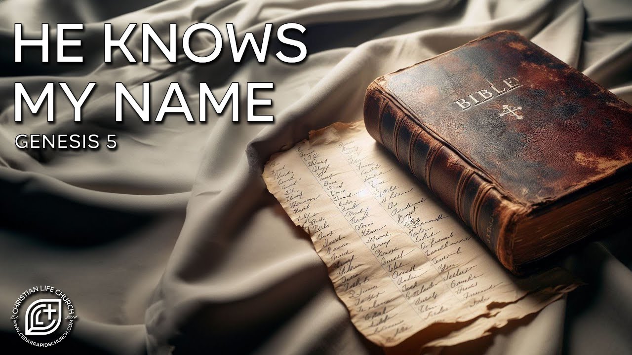 He Knows My Name [Genesis 5] - YouTube