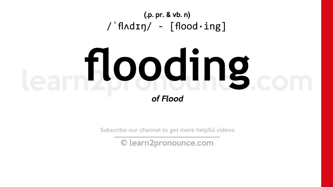 Pronunciation of Flooding | Definition of Flooding - YouTube