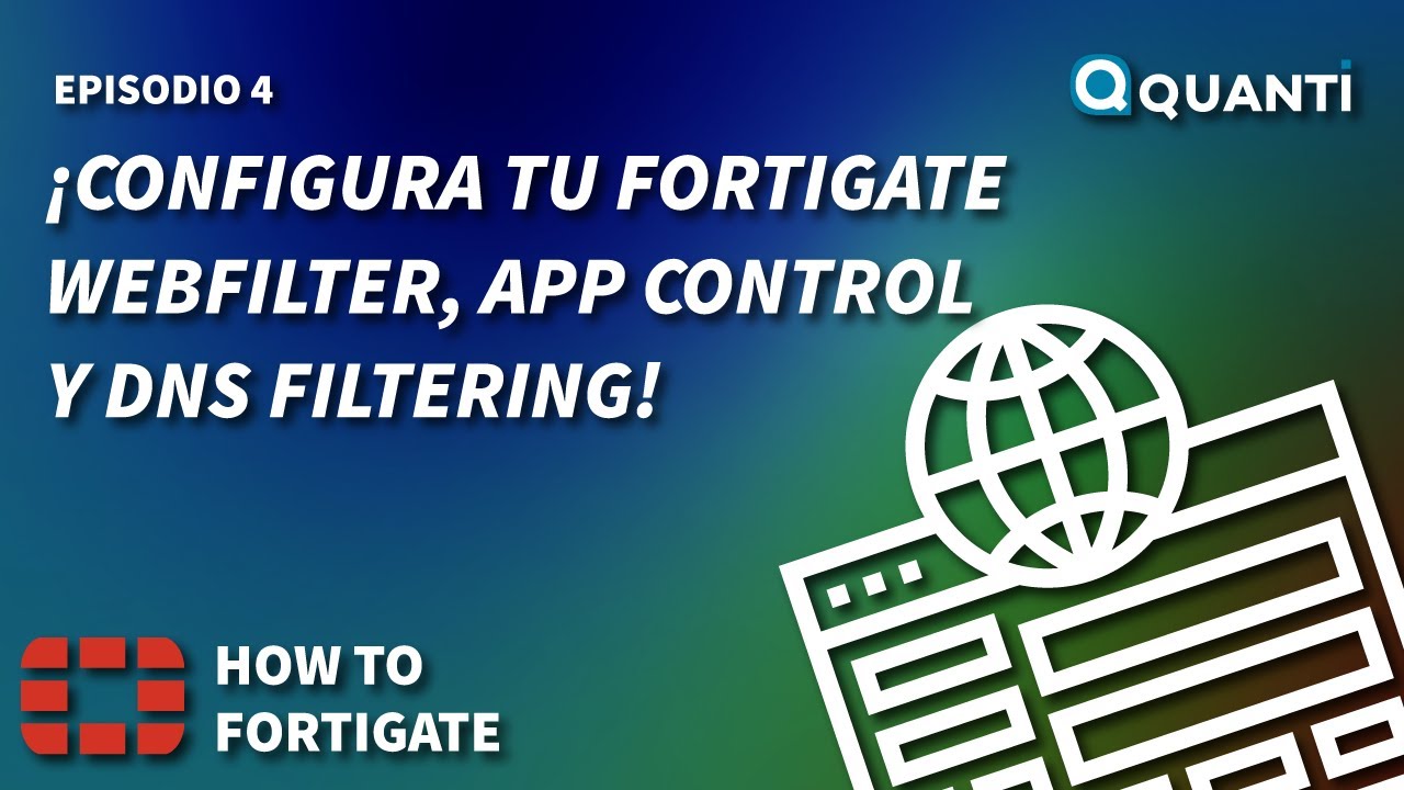¿Cómo configurar Webfilter, App control y DNS Filtering? | How to ...