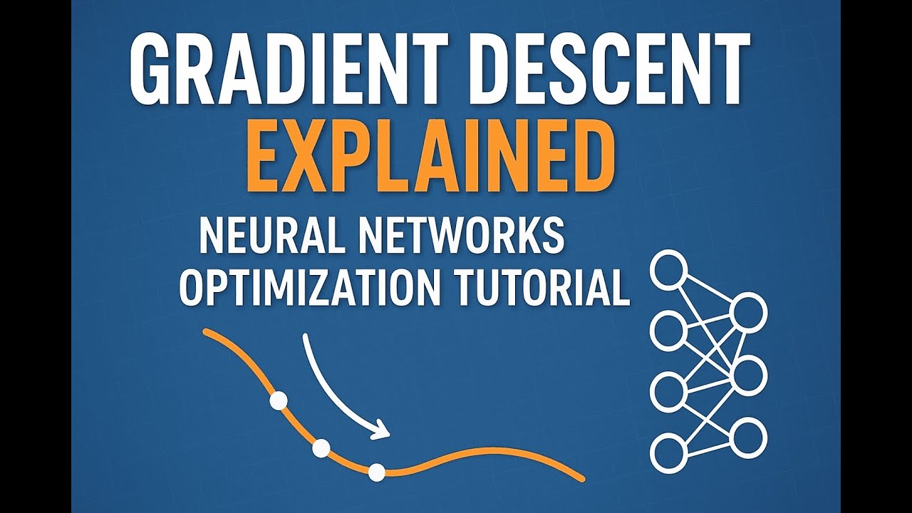 "Gradient Descent Explained | Neural Networks Optimization Tutorial" - YouTube