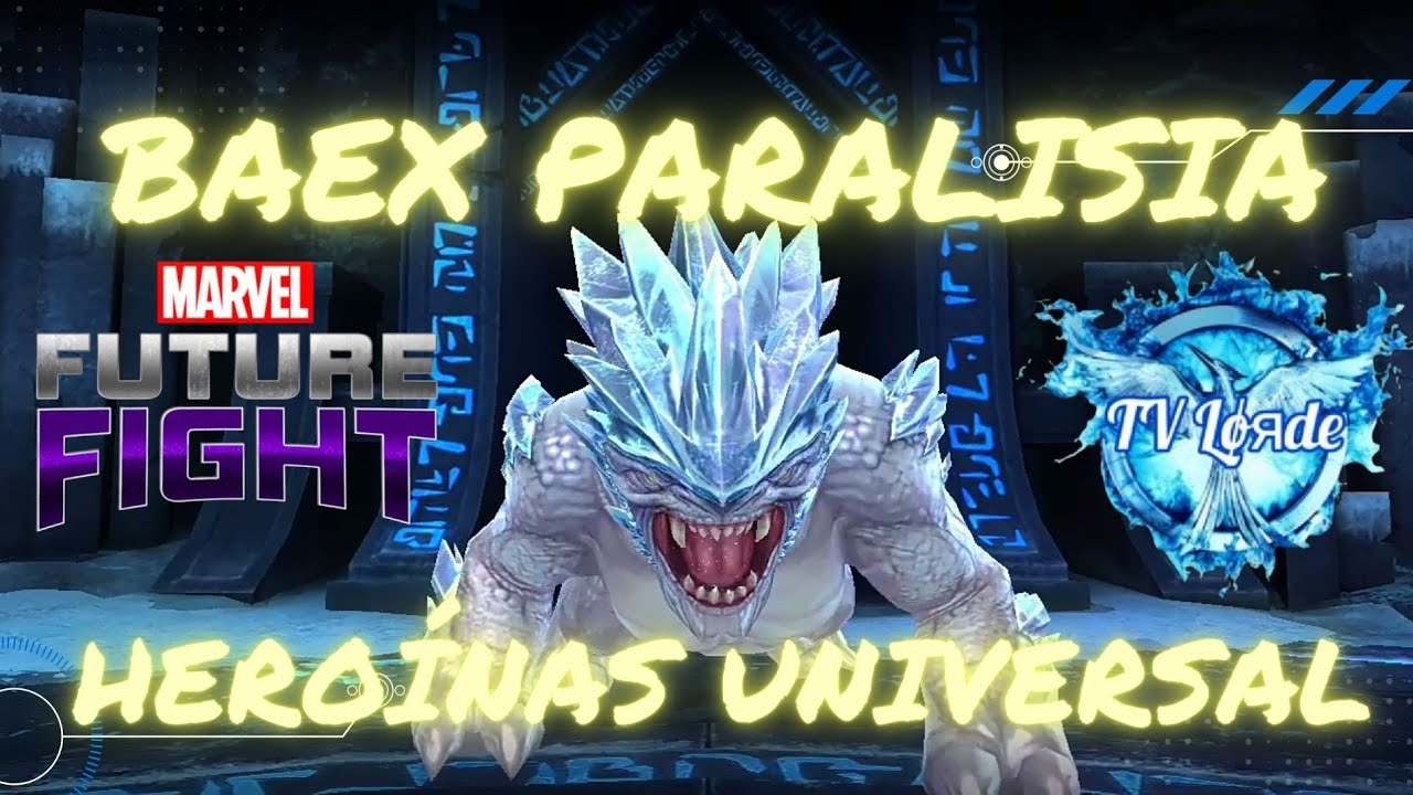 BAEX de heroínas universal - paralisia #marvelfuturefight #mff #baex # ...