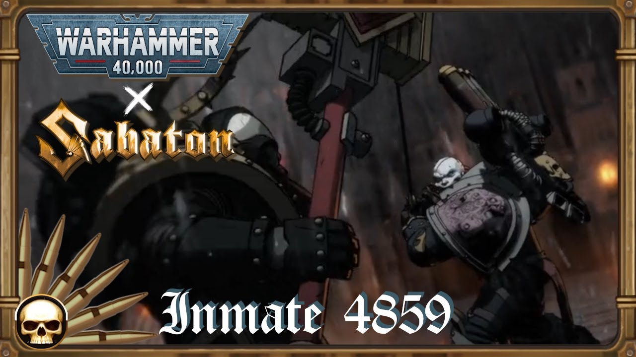 Warhammer 40.000 X Sabaton - Inmate 4859 - YouTube
