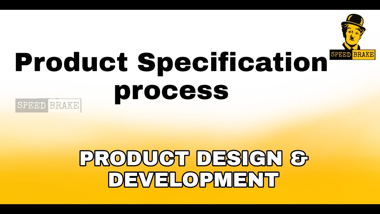Product Specification process, Product Design and Development , Steps ...