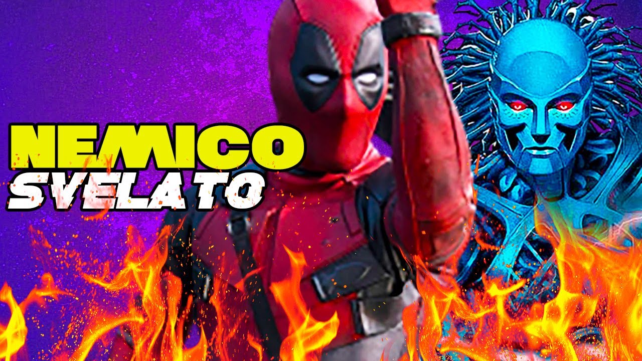 DEADPOOL 3: SVELATO IL VILLAIN - TUTTO QUELLO CHE DEVI SAPERE!! - YouTube