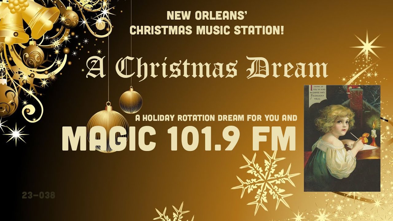MAGIC 101.9 FM – A Christmas Dream – New Orleans’ Christmas Music ...