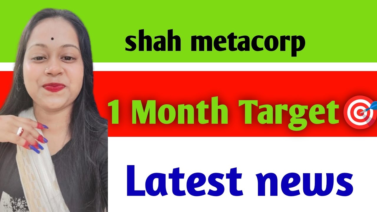 Shah Metacorp Share 😱 Shah Metacorp Share Target 🎯 Shah Metacorp Share ...
