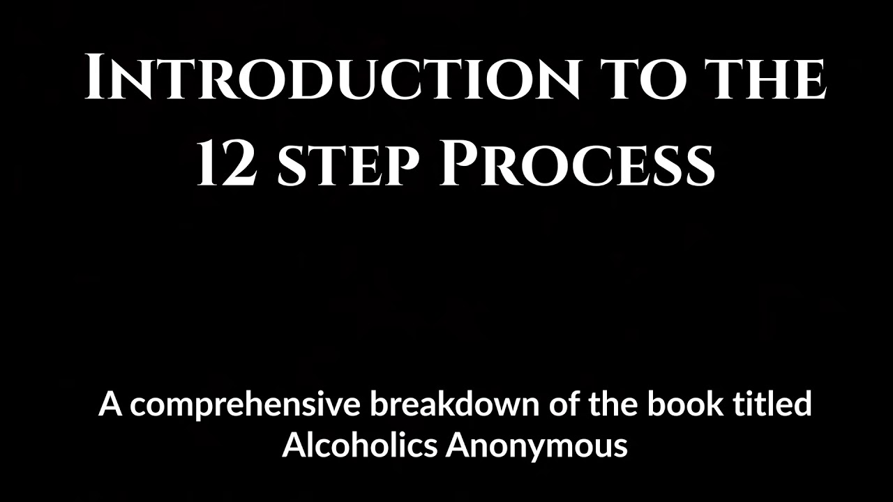 Introduction to the 12 Step Process - YouTube