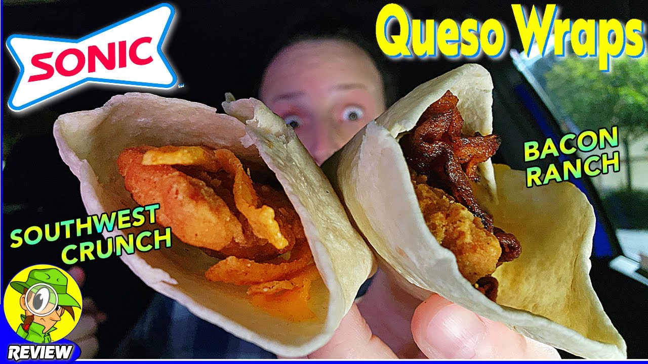 Sonic® Queso Wraps Review 🛼🧀🥙 Southwest Crunch & Bacon Ranch 😋 Peep ...