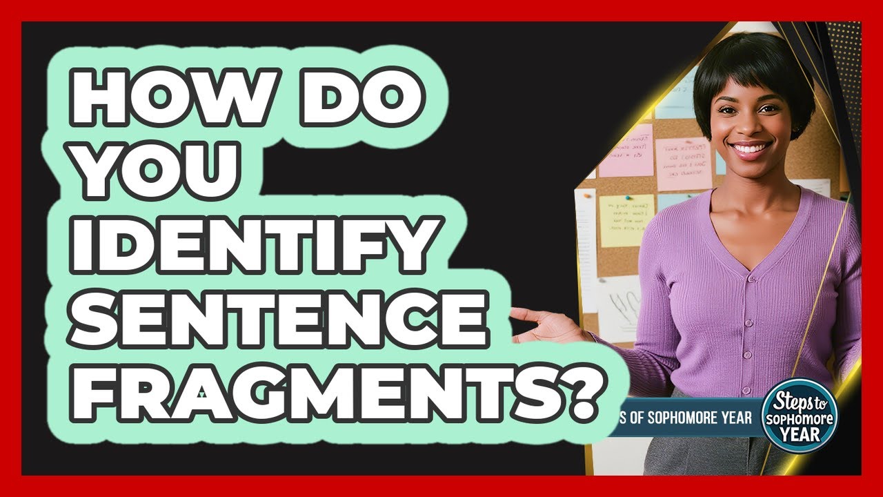 How Do You Identify Sentence Fragments? - YouTube