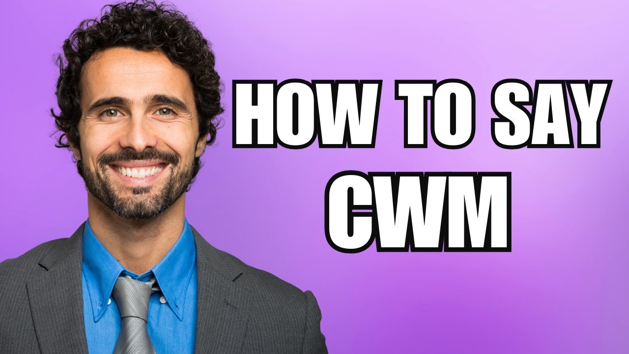 How To Pronounce CWM (Correctly) - YouTube