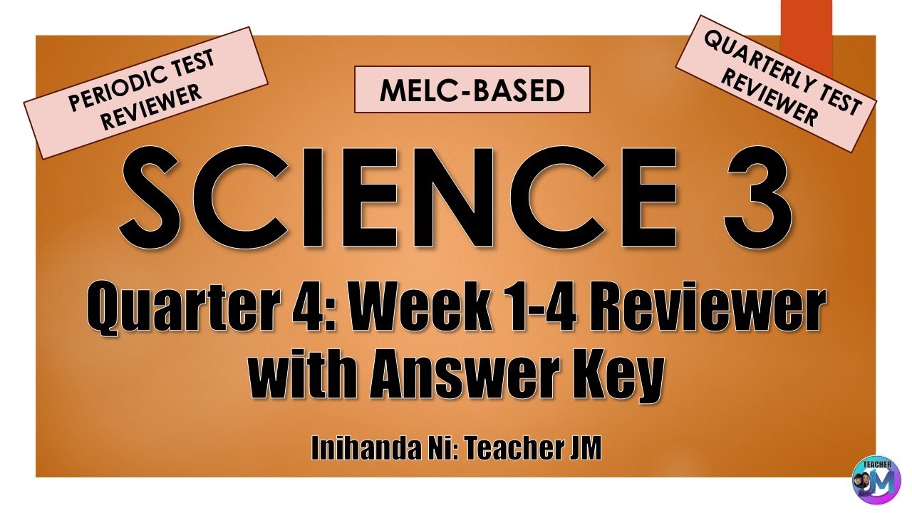 SCIENCE 3 QUARTER 4 WEEK 1 - 4 REVIEWER WITH ANSWER KEY #melcbased # ...