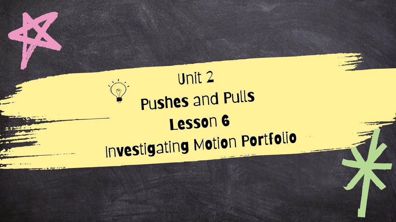 Kindergarten Science - Unit 2, Lesson 6: Investigating Motion Portfolio ...