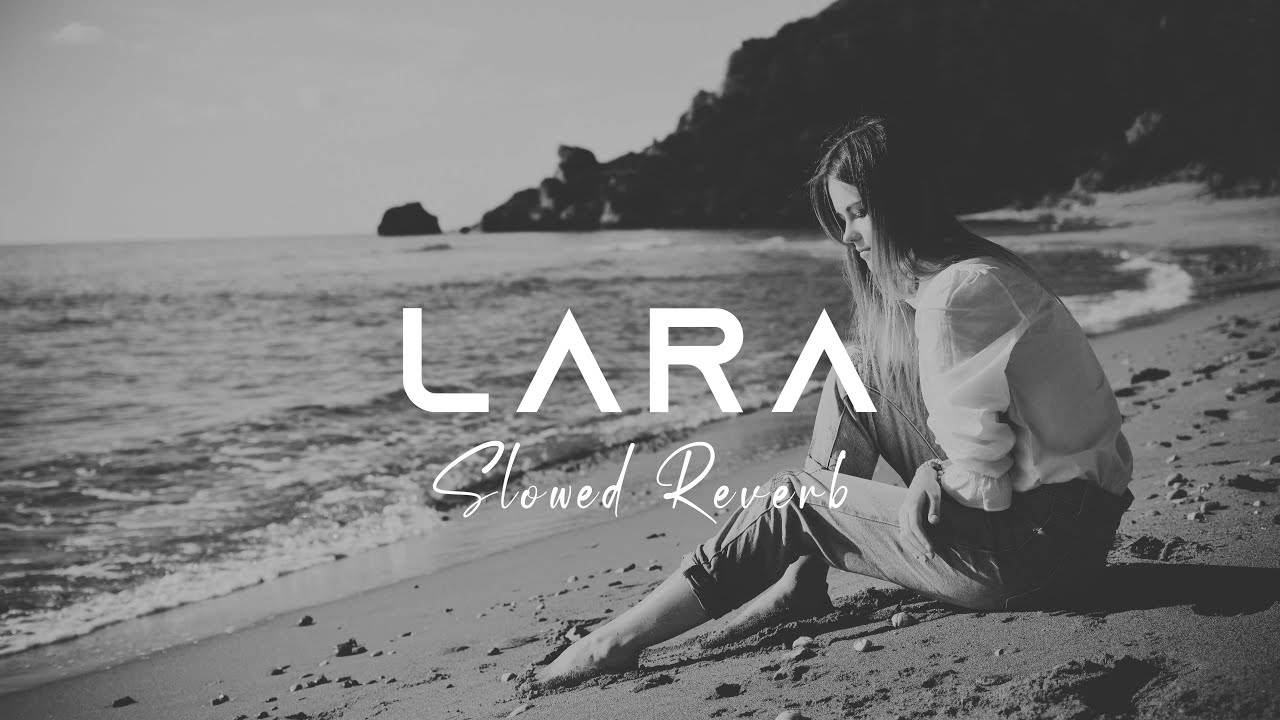 Lara (Slowed Reverb) Glow Ft. D E P - YouTube