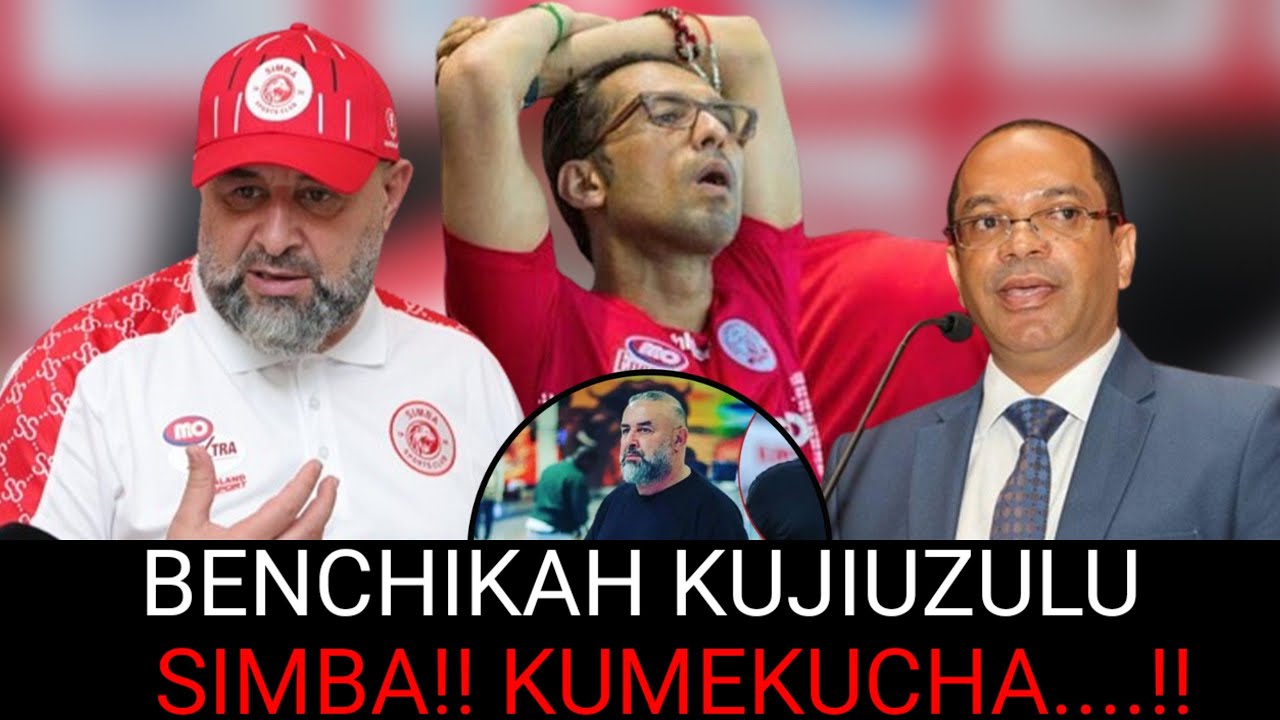 BENCHIKAH KAJIUZULU SIMBA!!TRY AGAIN CHANZO!! SIRI YA KUIACHA SIMBA NI ...