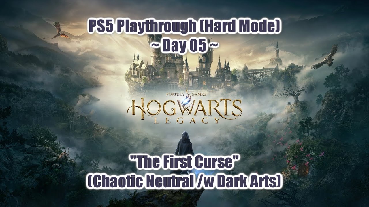 Hogwarts Legacy (PS5) 」 Day 05 ~ "The First Curse" - YouTube